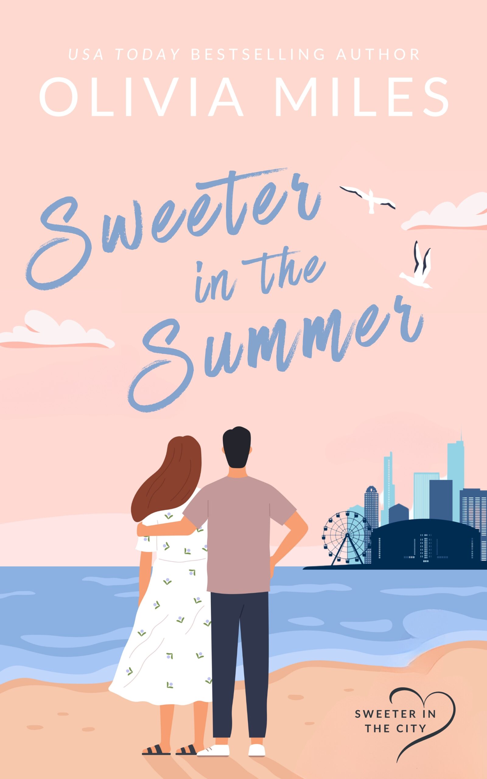 Sweeter in the Summer - Olivia Miles